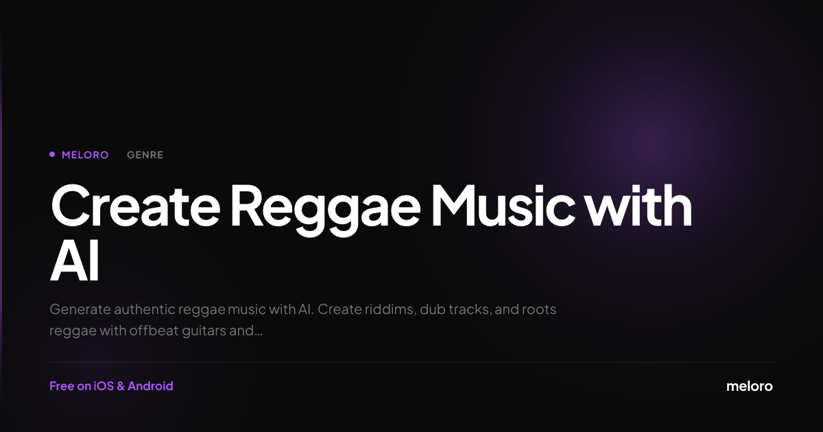 AI Reggae Music Generator — Create Reggae Songs & Riddims | Meloro